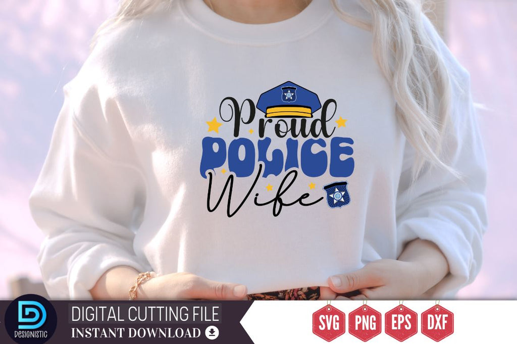 Proud police wife SVG - So Fontsy
