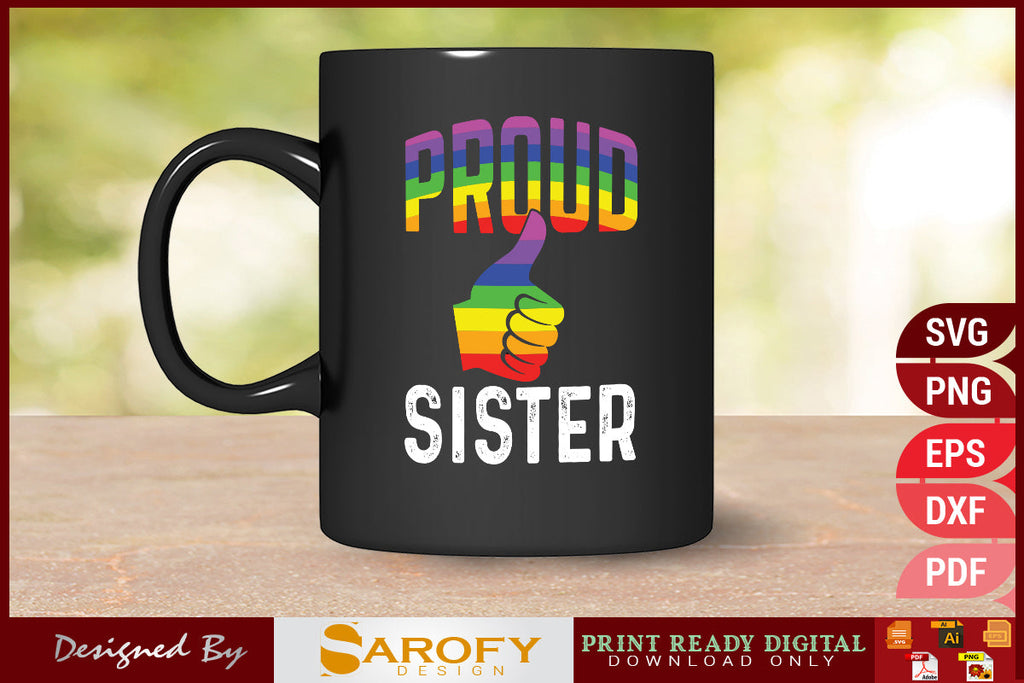 Proud sister of a LGBTQ gay pride lover, Rainbow vector color SVG EPS ...