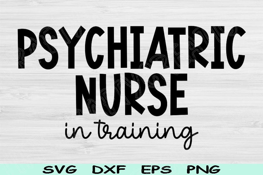 Psychiatric Nurse Svg In Training Dxf Png Eps Cut Files, Mental Health ...
