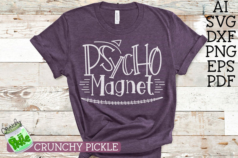 Psycho Magnet SVG File - So Fontsy