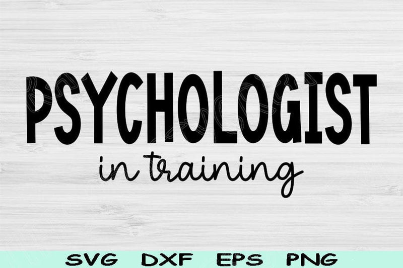 Psychologist Svg In Training Dxf Png Eps Cut File, Psychology Svg ...