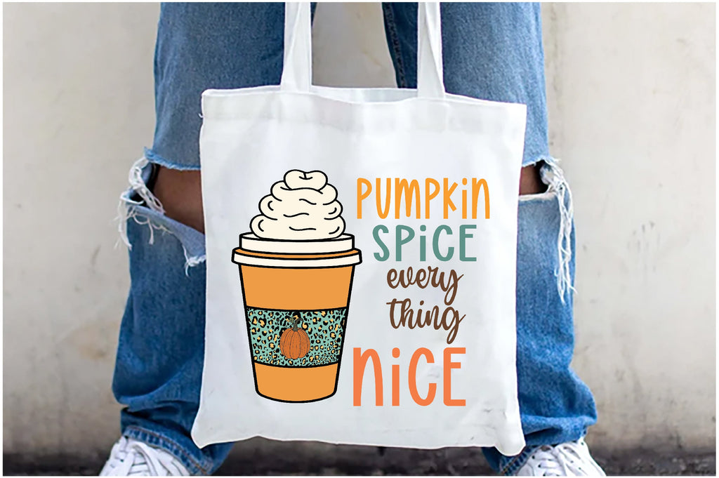 Pumpkin Spice Everything Nice Sublimation - So Fontsy