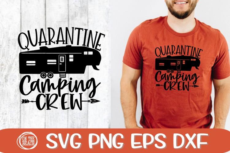 Quarantine Camping Crew - Fifth Wheel SVG -SVG PNG EPS DXF - So Fontsy