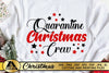 Quarantine Christmas Crew SVG Christmas SVG Quarantine SVG - So Fontsy