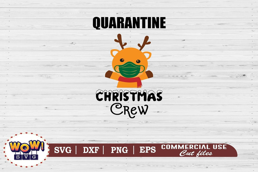 Quarantine Christmas crew svg, Covid Christmas svg, Reindeer svg ...