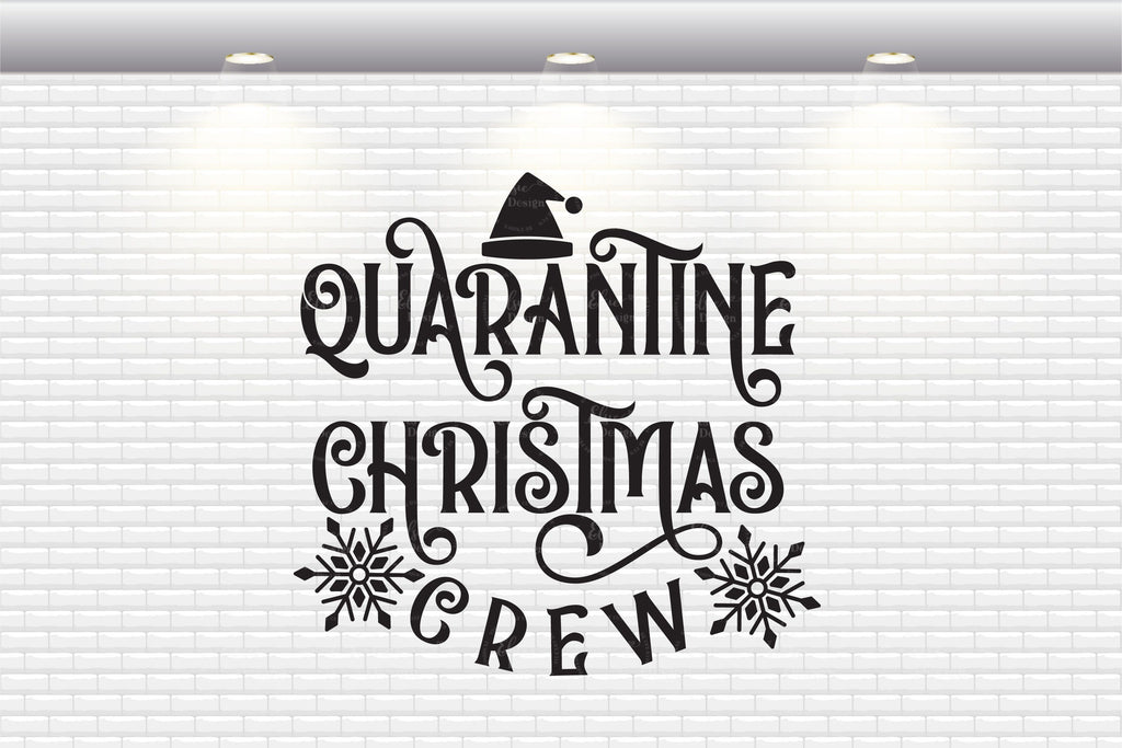 Quarantine Christmas Crew - SVG, PNG, DXF, EPS - So Fontsy