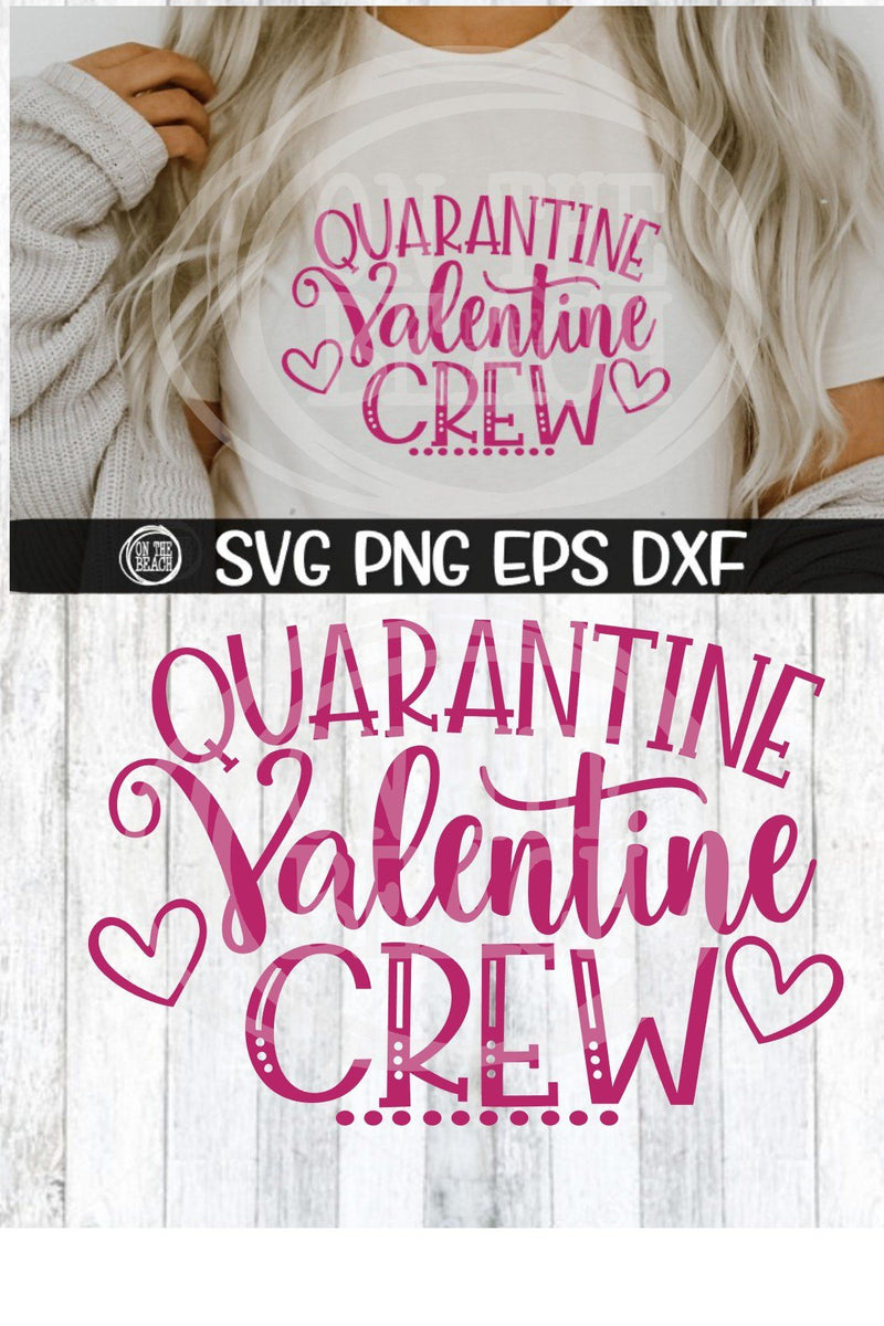 Quarantine Valentine Crew - Quarantine Svg- SVG PNG EPS DXF - So Fontsy