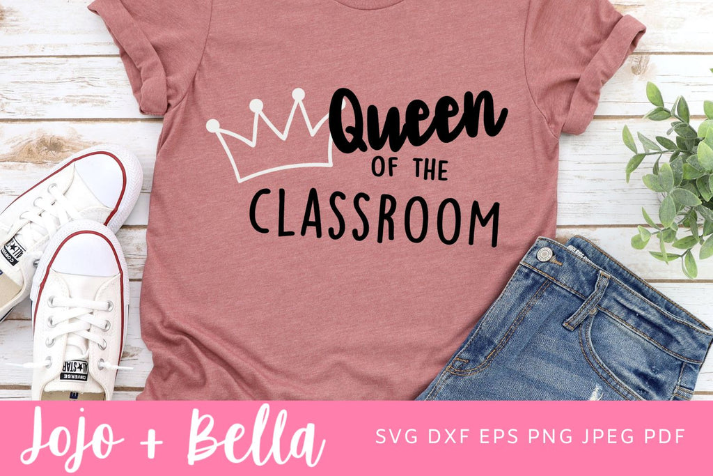 Queen Of The Classroom Svg, Teacher Svg, School svg, Back to School Svg ...