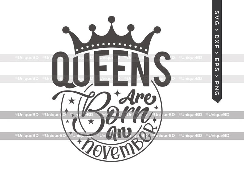 Queens Are Born In November SVG | Queens are Born Svg | Birthday Queen ...