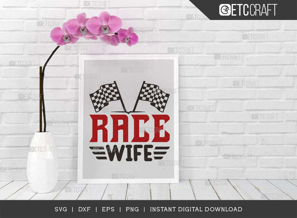 Race Wife SVG Cut File, Car Racing Svg, Racing Flag Svg, Sports Svg ...