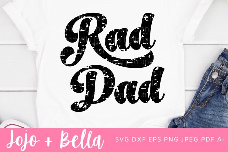 Rad Dad Svg, Dad Svg, Fathers Day SVG, Dad Shirt Svg, Svg Files for ...