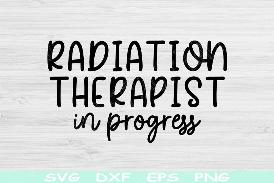 Radiation Therapist Svg In Progress Dxf Png Cut Files, Radiation ...