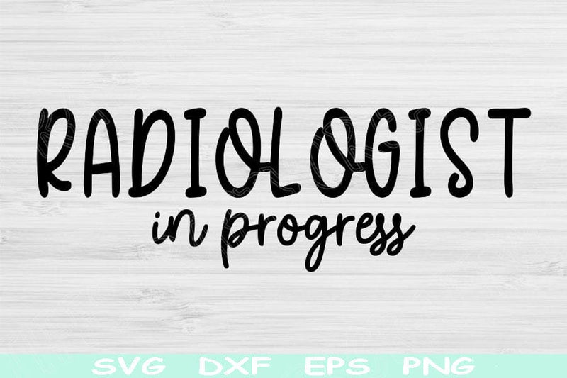 Radiologist Svg In Progress Dxf Png Eps Cut File, Radiology Svg ...