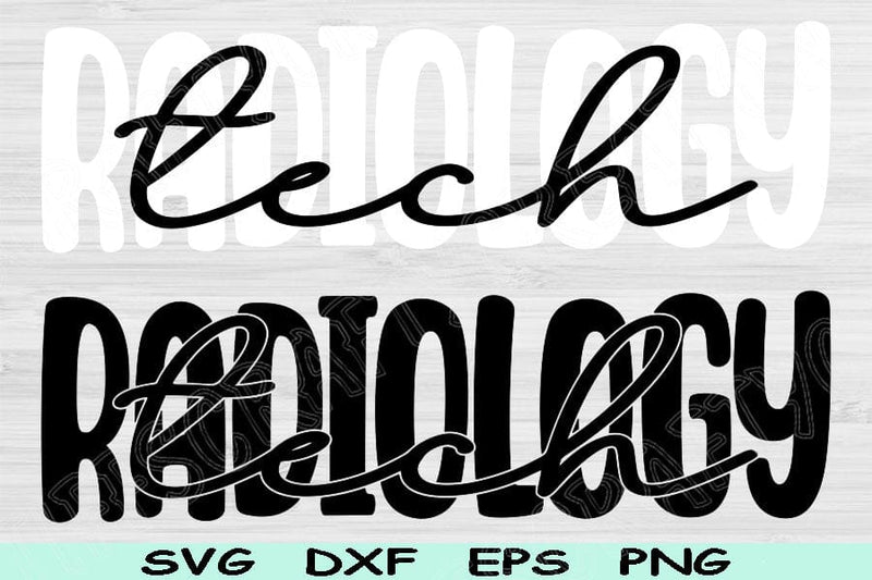 Radiology Tech Svg Dxf Png Eps Cut Files, Radiology Svg, Rad Tech Svg ...