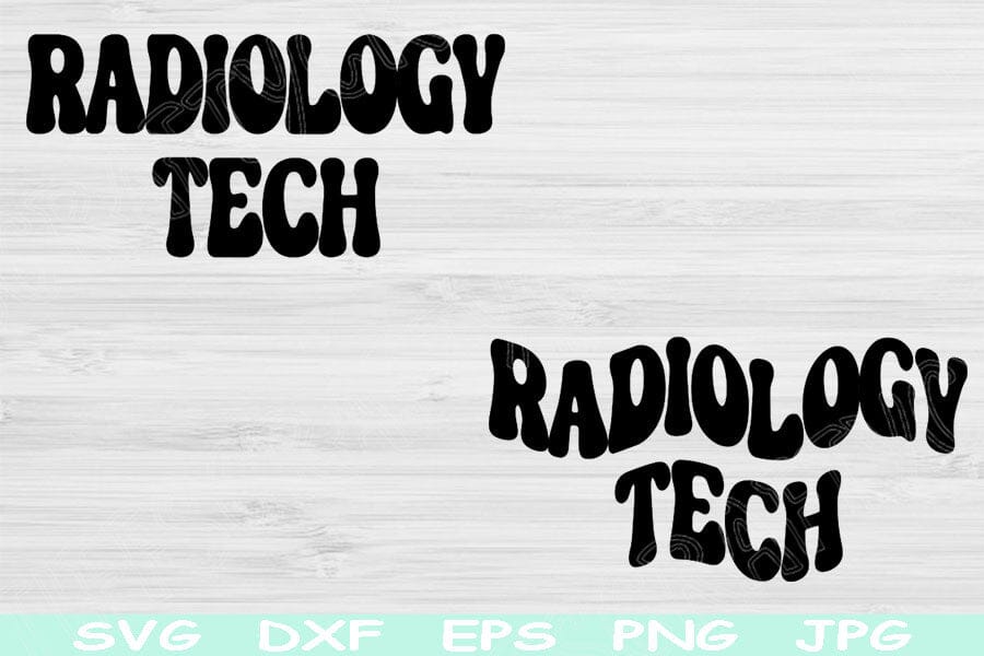 Radiology Tech Svg Dxf Png Eps Cut Files, Radiology Svg, Rad Tech Svg ...