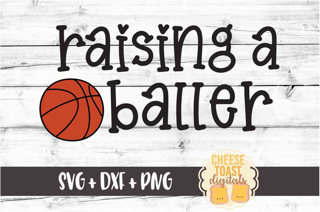 Raising A Baller - Mom Basketball SVG PNG DXF Cut Files - So Fontsy
