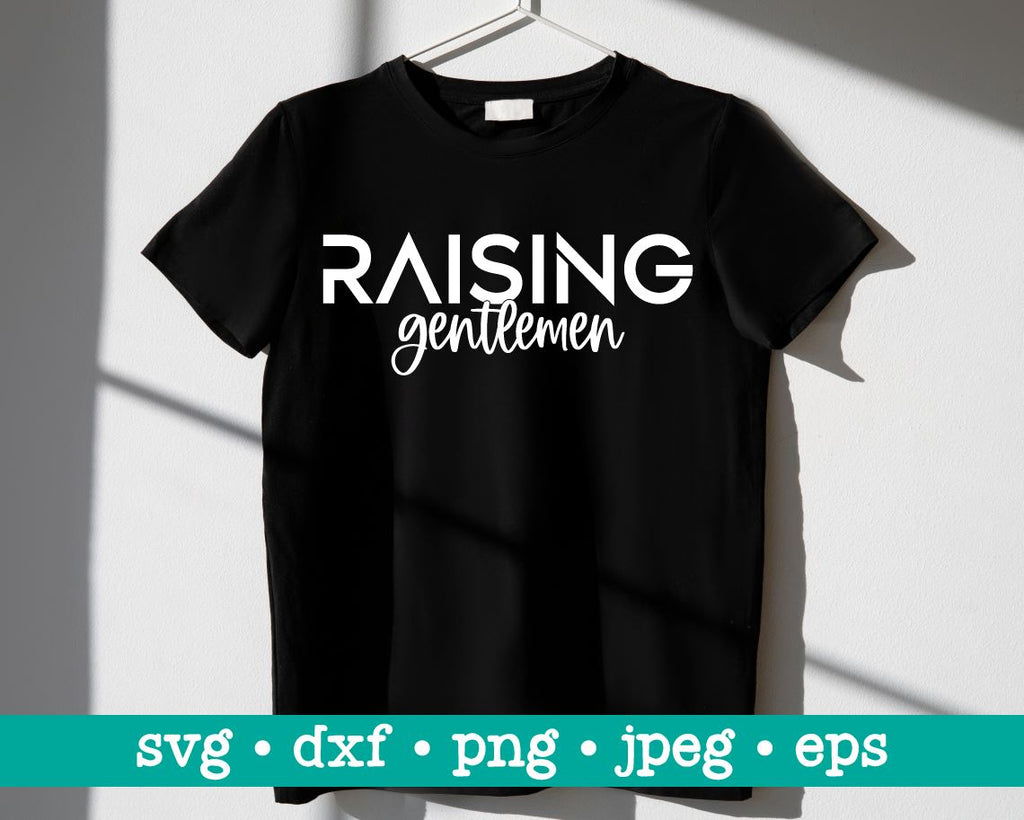 Raising gentlemen, Raising gentlemen svg, Gift for mom svg, Mama shirt ...
