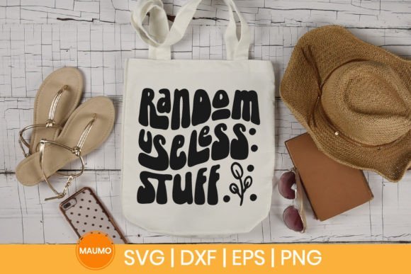 Random useless stuff | Funny tote bag quotes - So Fontsy