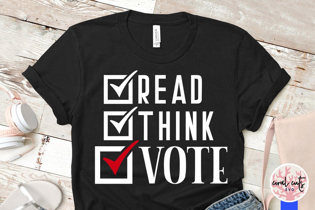 Read think vote - US Election SVG EPS DXF PNG File - So Fontsy