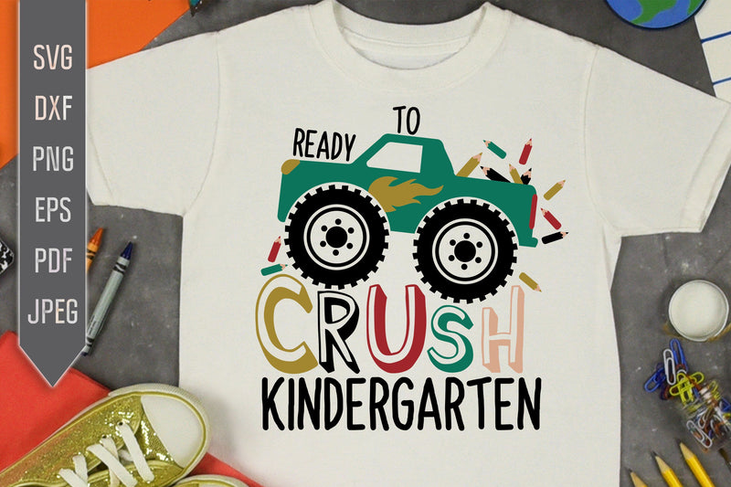 Ready To Crush Kindergarten Svg. Monster Truck Svg. Pencils Svg ...