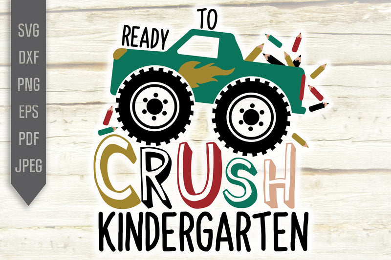 Ready To Crush Kindergarten Svg. Monster Truck Svg. Pencils Svg ...