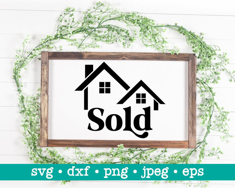 Real estate sold svg, Real estate sold png, House cut files, Real ...