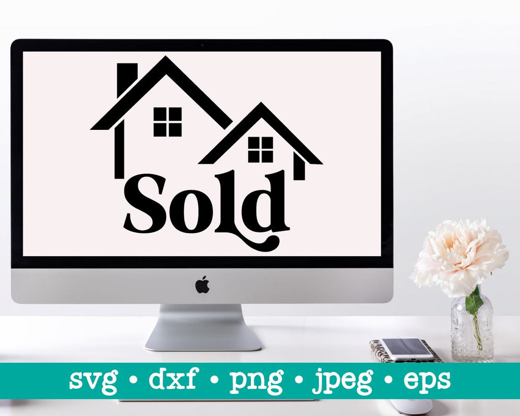 Real estate sold svg, Real estate sold png, House cut files, Real ...