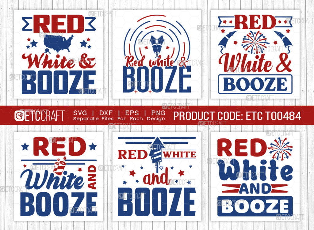 Red White And Booze SVG Bundle, 4th Of July Svg, Independence Day Svg ...