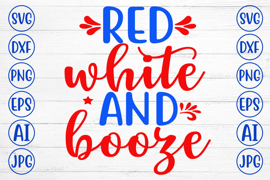 Red White And Booze SVG Cut File - So Fontsy