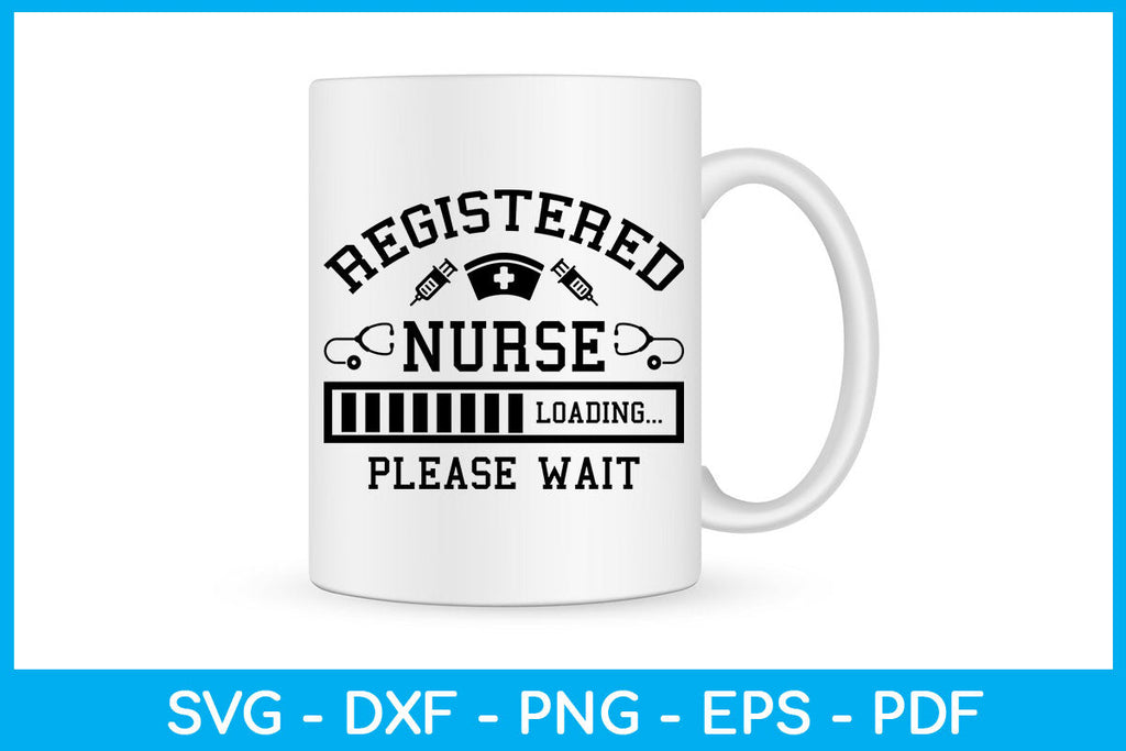Registered Nurse Loading Please Wait SVG PNG PDF Cut File - So Fontsy