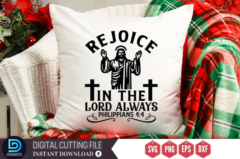 Rejoice in the lord always philippians 4:4 SVG, Rejoice in the lord ...
