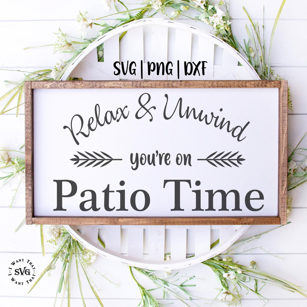 Relax & Unwind. You're on Patio Time - So Fontsy