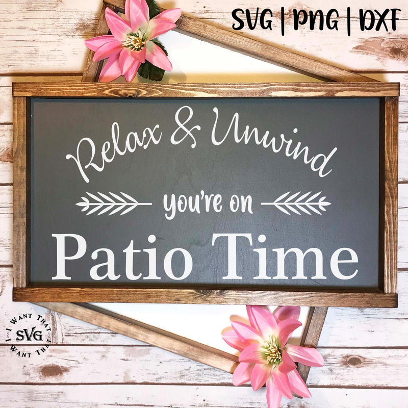 Relax & Unwind. You're on Patio Time - So Fontsy