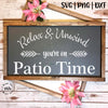 Relax & Unwind. You're on Patio Time - So Fontsy