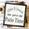 Relax & Unwind. You're on Patio Time - So Fontsy