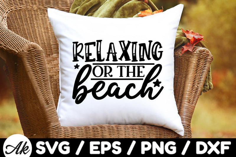 Relaxing or the beach svg - So Fontsy