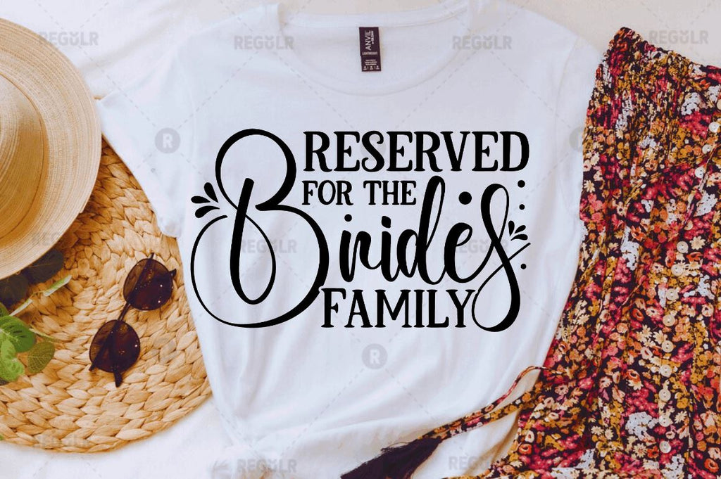 Reserved for the brides family SVG - So Fontsy