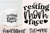 Resting mom face svg, funny mom svg, mom mug svg, mom shirt svg, mom ...