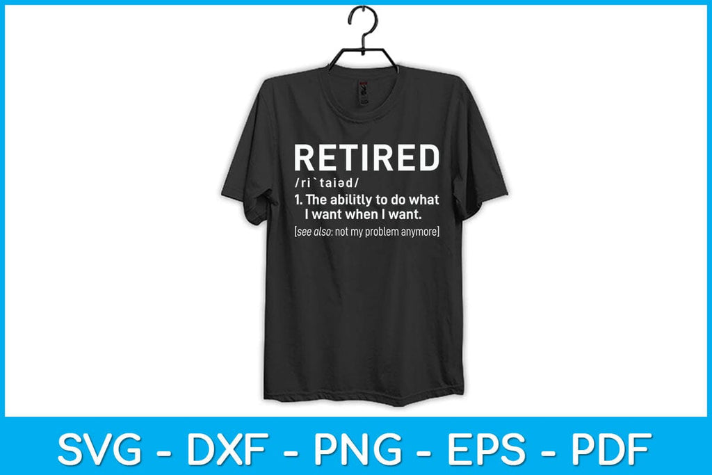 Retired Definition Retirement Svg Design - So Fontsy