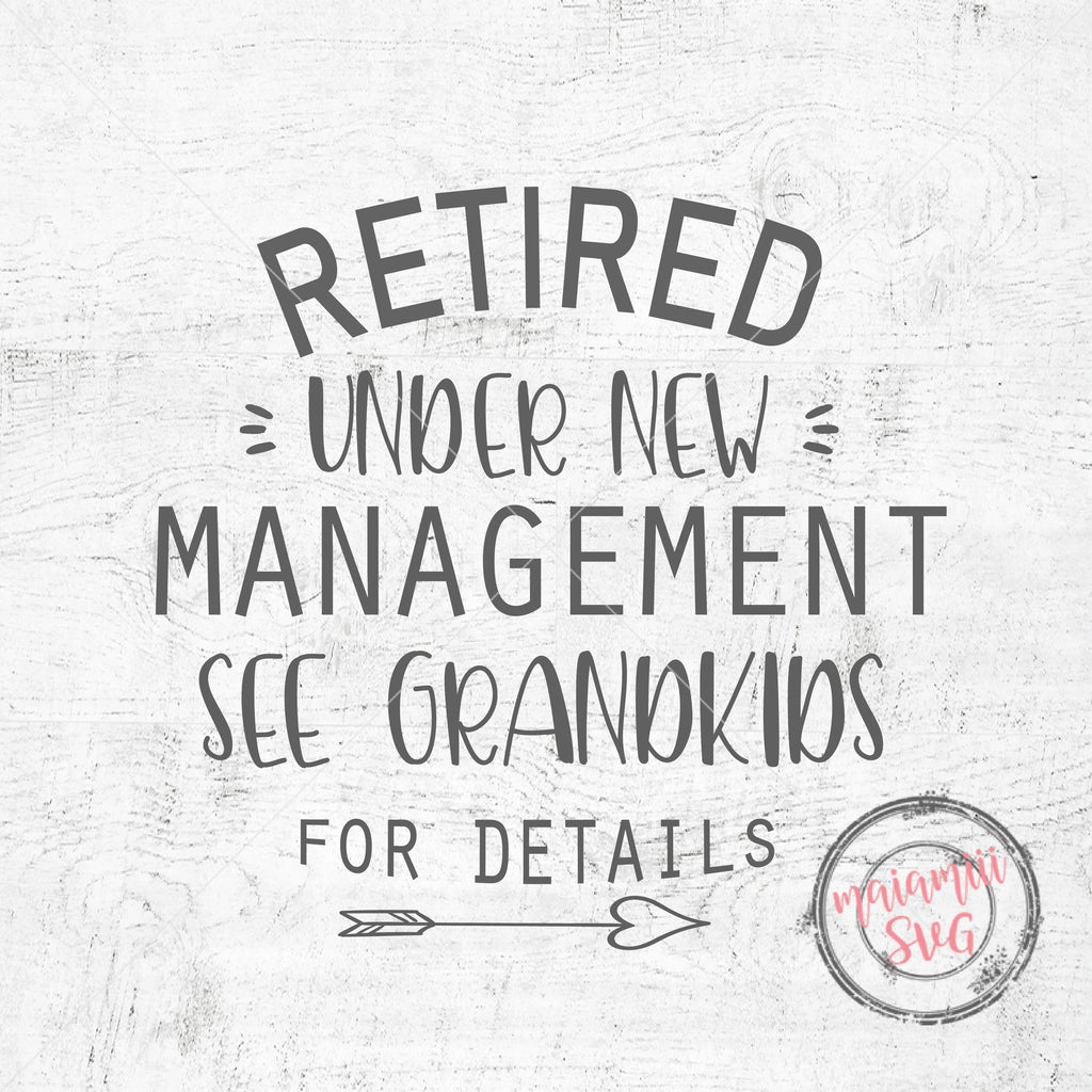 Retired Under New Management SVG, Retirement Gift, Grandparents SVG ...