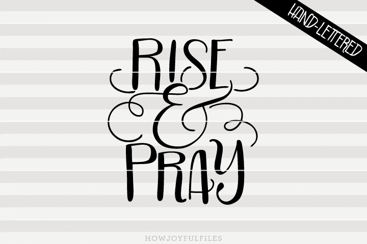 Rise and pray | SVG PNG PDF and DXF files - So Fontsy