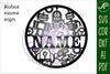 Robot name sign svg laser cut template - So Fontsy