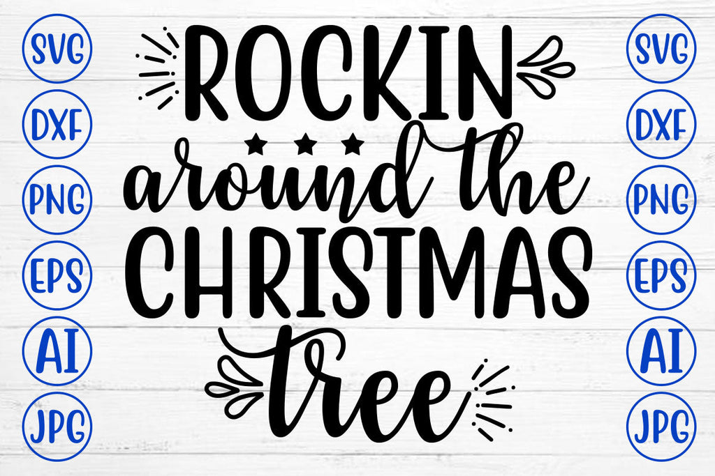 ROCKIN AROUND THE CHRISTMAS TREE SVG Cut File - So Fontsy