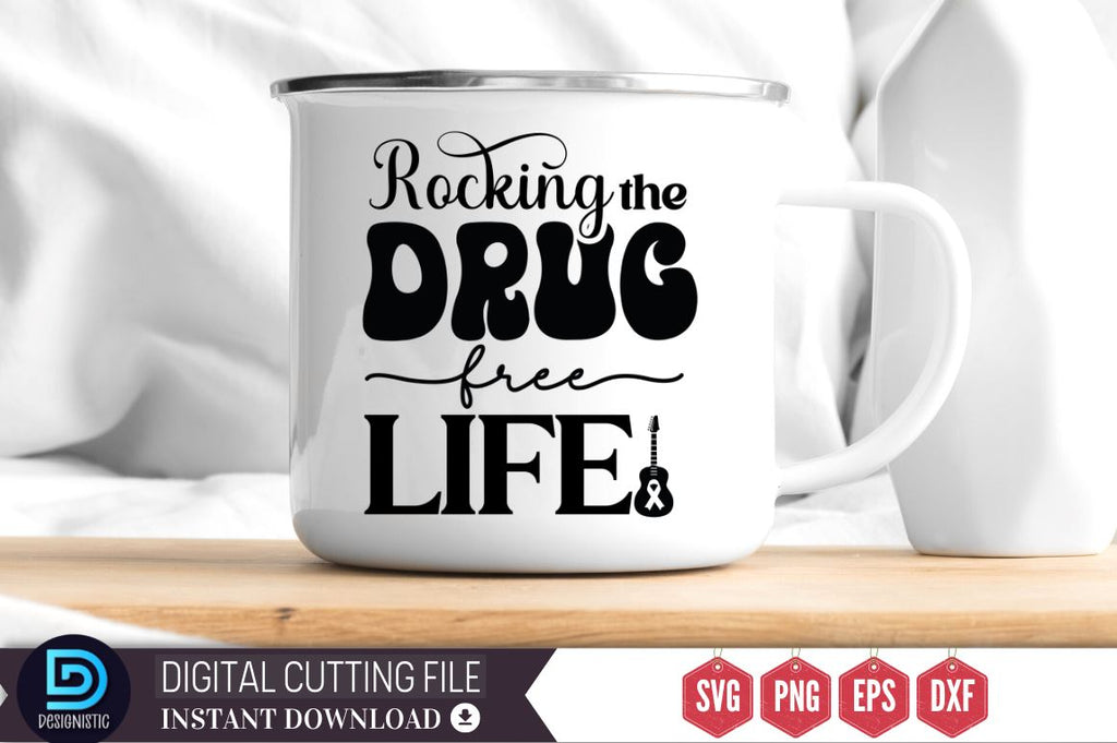 Rocking' the drug free life SVG - So Fontsy