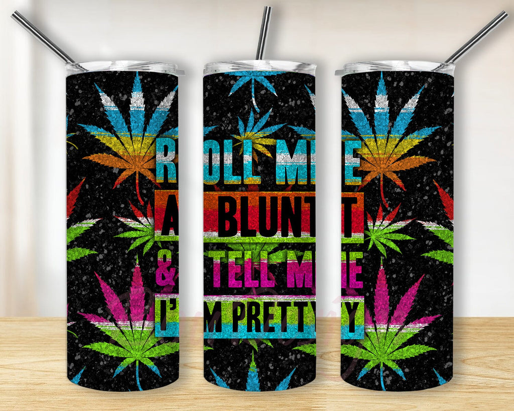 Roll Me A Blunt And Tell Me I'm Pretty Design Png, Marijuana Glitter ...