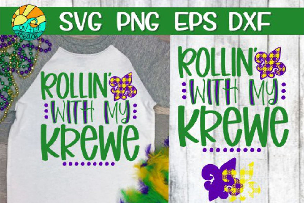 Rollin With My Krewe - SVG PNG EPS DXF - So Fontsy