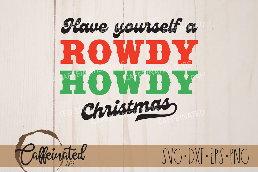 Rowdy Howdy Christmas SVG - So Fontsy