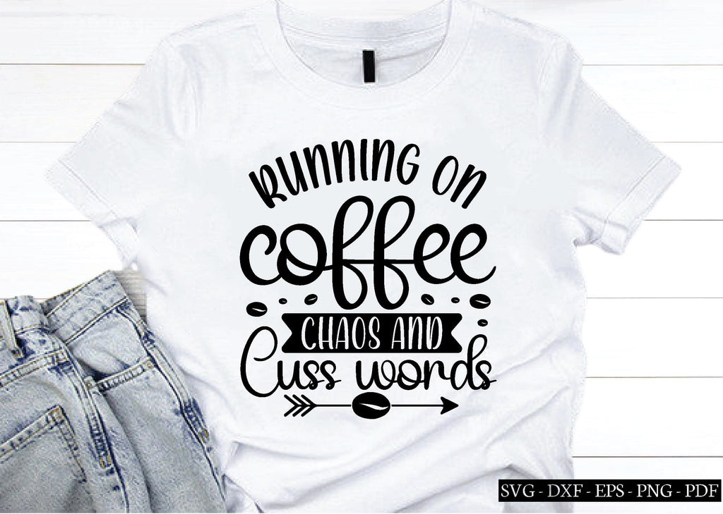 running on coffee chaos and cuss words svg - So Fontsy