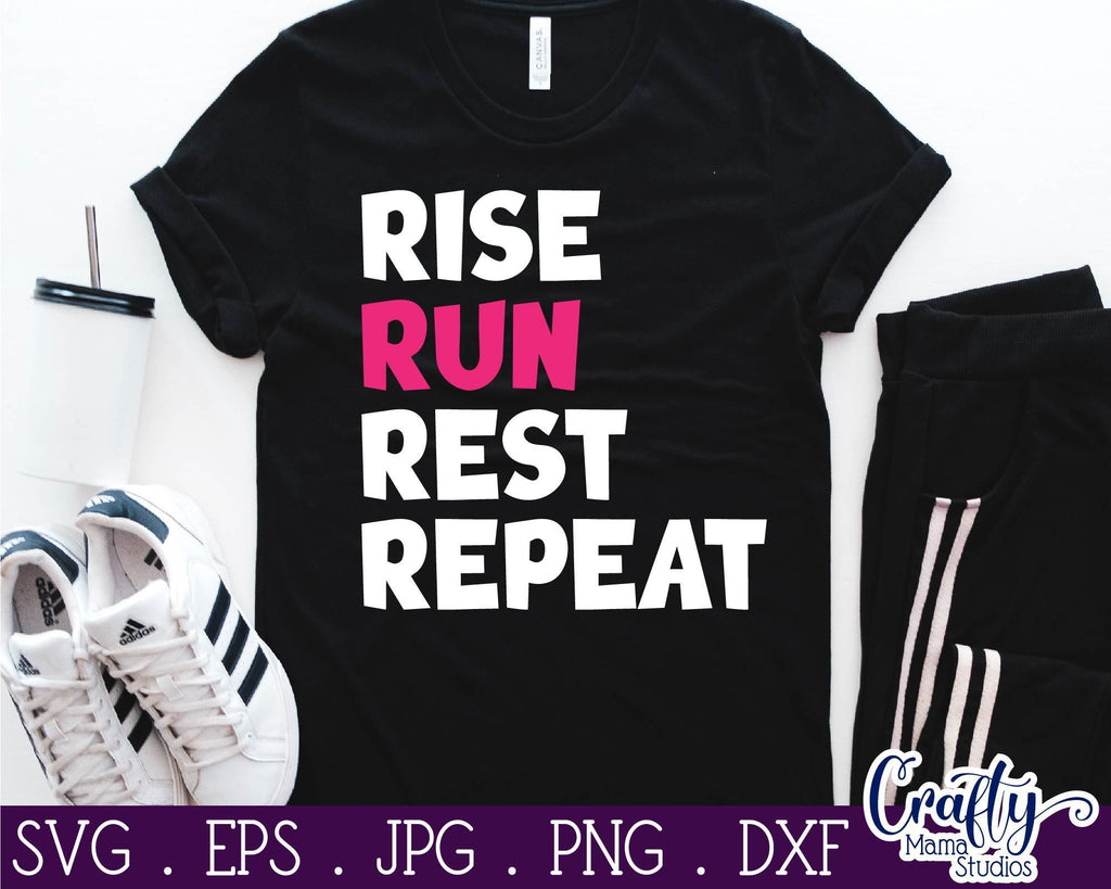 Running SVG - Exercise - Runner Svg - Rise Run Rest Repeat Svg - So Fontsy