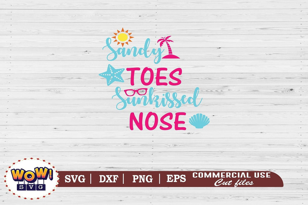 Sandy toes sunkissed nose svg, Summer svg, Beach svg, Png, Dxf - So Fontsy